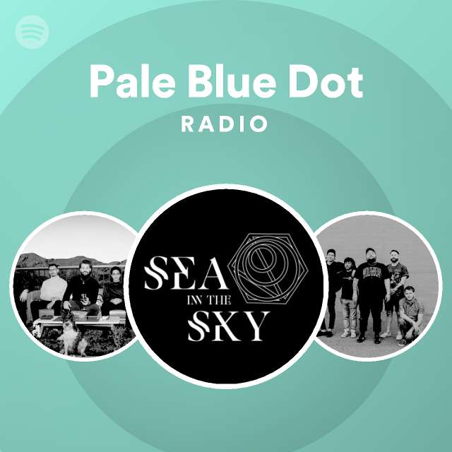 Pale Blue Dot Radio - playlist by Spotify | Spotify
