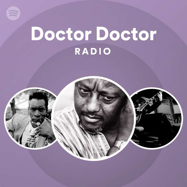 Doctor Doctor Radio - playlist by Spotify | Spotify