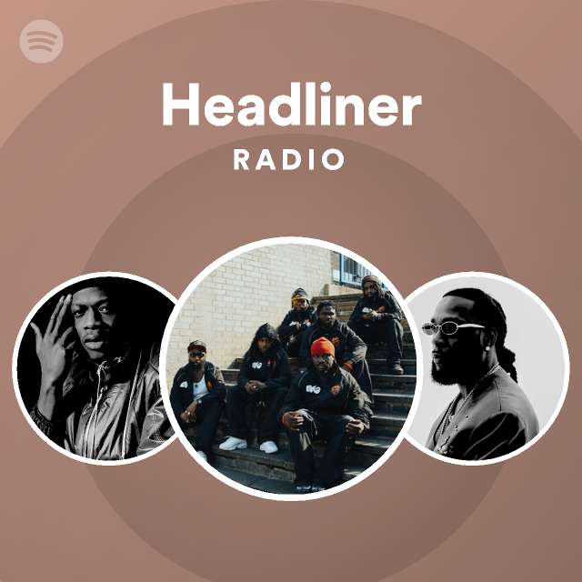 Headliner Radio - playlist by Spotify | Spotify