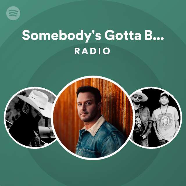Somebody's Gotta Be Country Radio - playlist by Spotify | Spotify