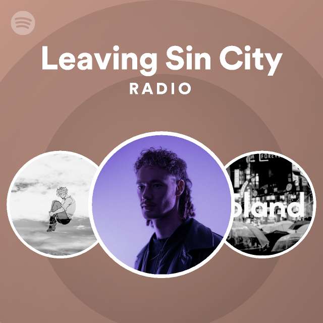 Leaving Sin City Radio - playlist by Spotify | Spotify