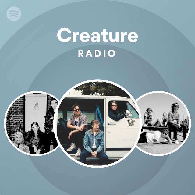 Creature Radio - playlist by Spotify | Spotify