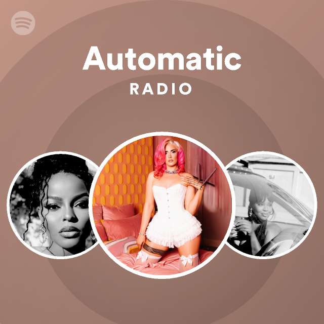 Automatic Radio - playlist by Spotify | Spotify