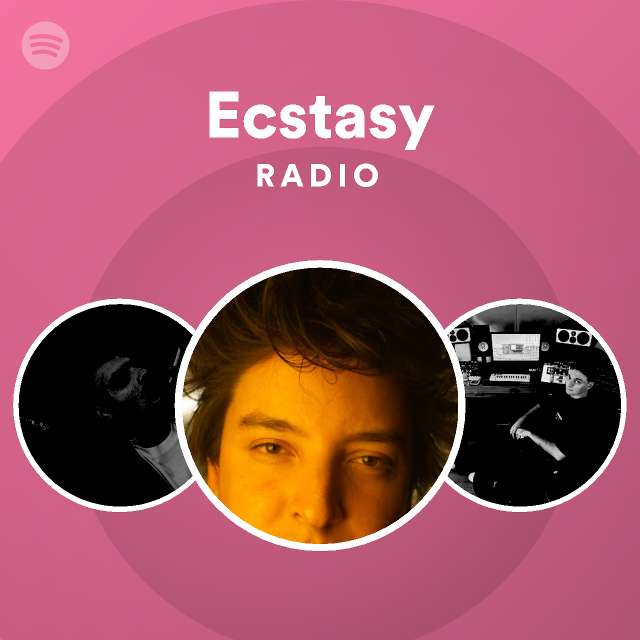Ecstasy Radio - playlist by Spotify | Spotify