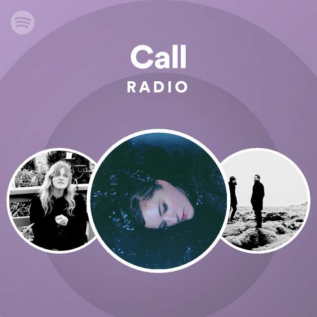 Call Radio - playlist by Spotify | Spotify