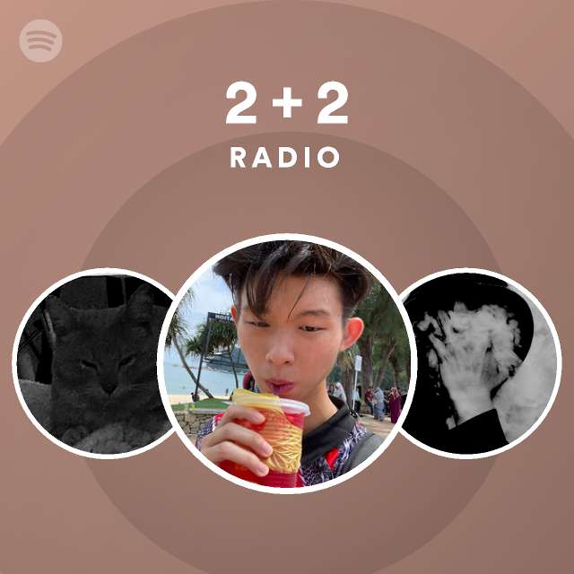 2 + 2 Radio - playlist by Spotify | Spotify