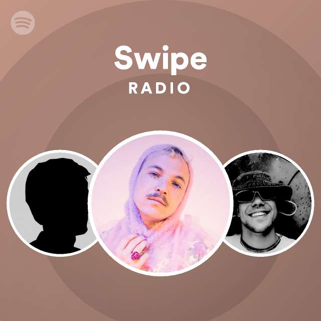 Swipe Radio - playlist by Spotify | Spotify