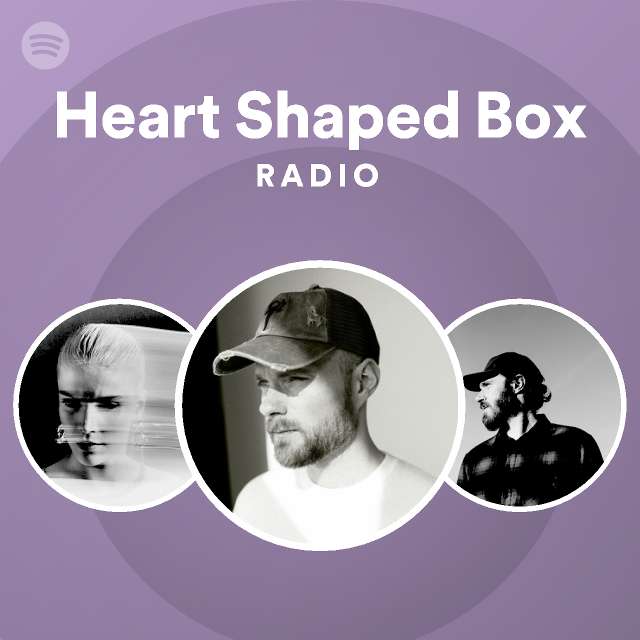 Heart Shaped Box Radio - playlist by Spotify | Spotify