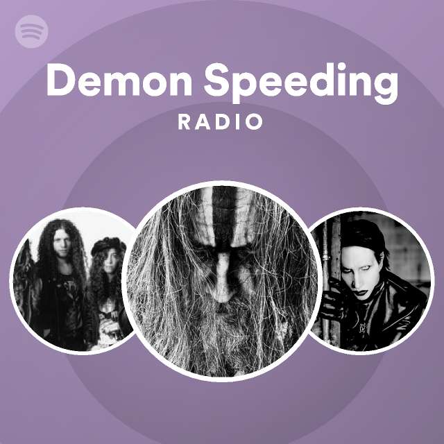 Demon Speeding Radio - playlist by Spotify | Spotify