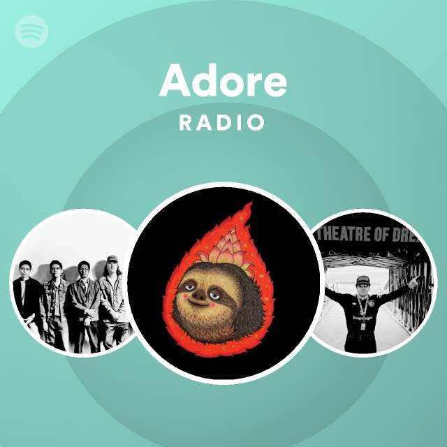 Adore Radio - playlist by Spotify | Spotify