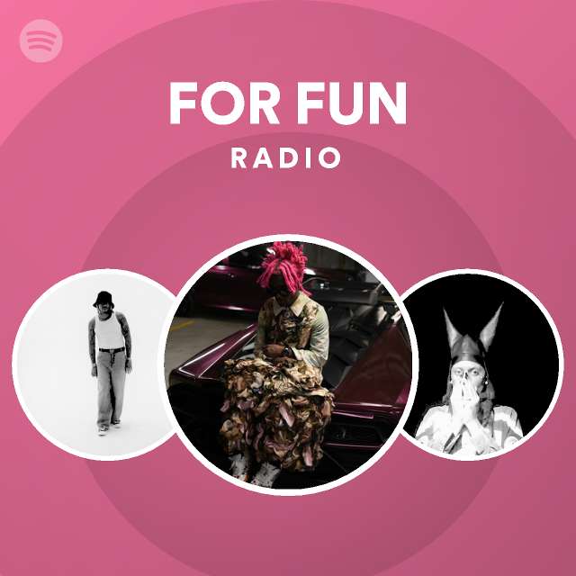FOR FUN Radio - playlist by Spotify | Spotify