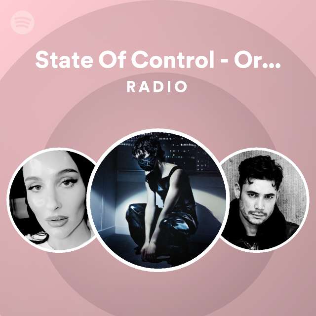 State Of Control - Original Mix Radio - playlist by Spotify | Spotify