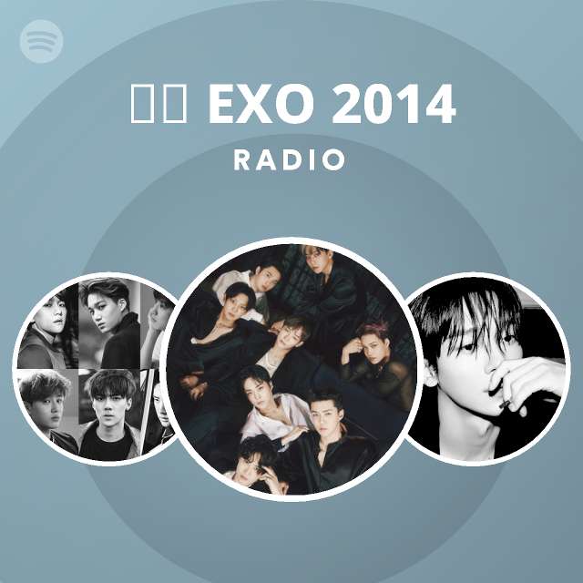 약속 EXO 2014 Radio - playlist by Spotify | Spotify
