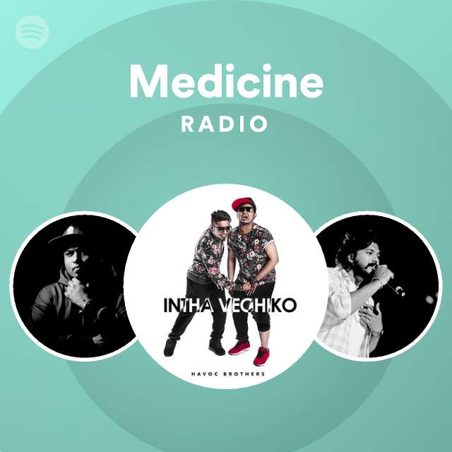 Medicine Radio - playlist by Spotify | Spotify