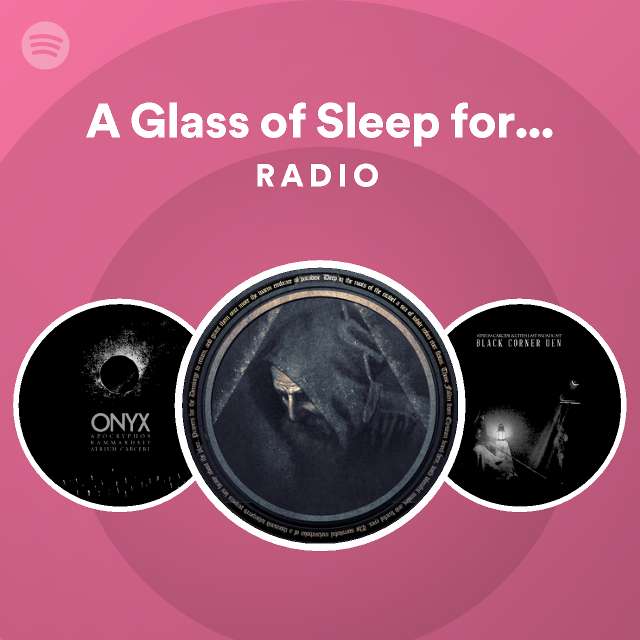 A Glass of Sleep for an Elegant Dream Radio - playlist by Spotify | Spotify