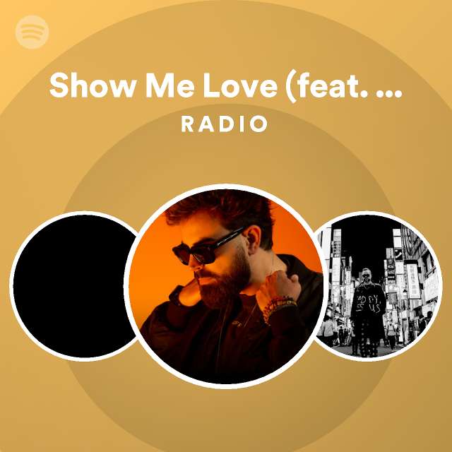 Show Me Love (feat. Robin S) Radio - playlist by Spotify | Spotify