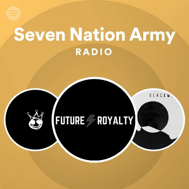 Seven Nation Army Radio - playlist by Spotify | Spotify