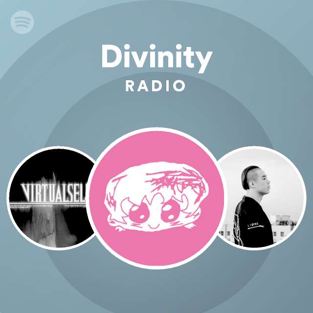 Divinity Radio - playlist by Spotify | Spotify