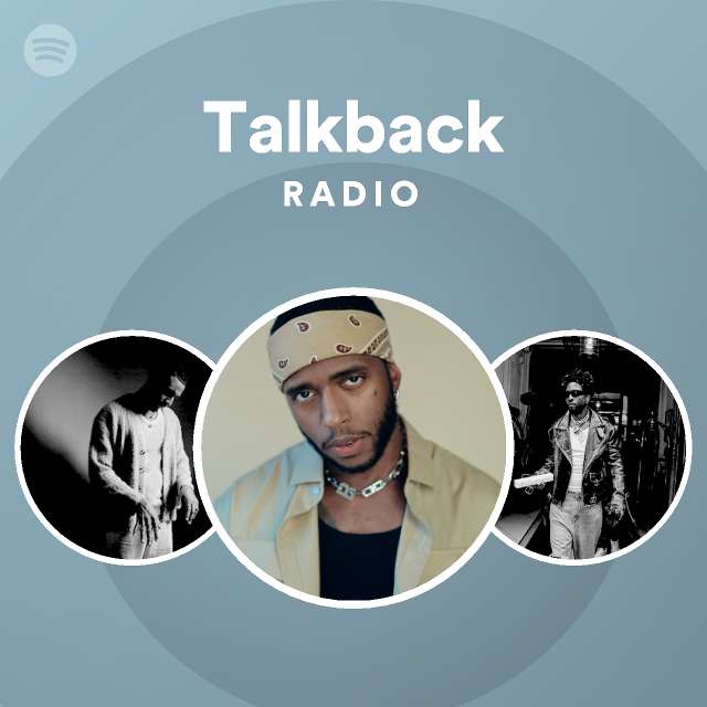 Talkback Radio - playlist by Spotify | Spotify