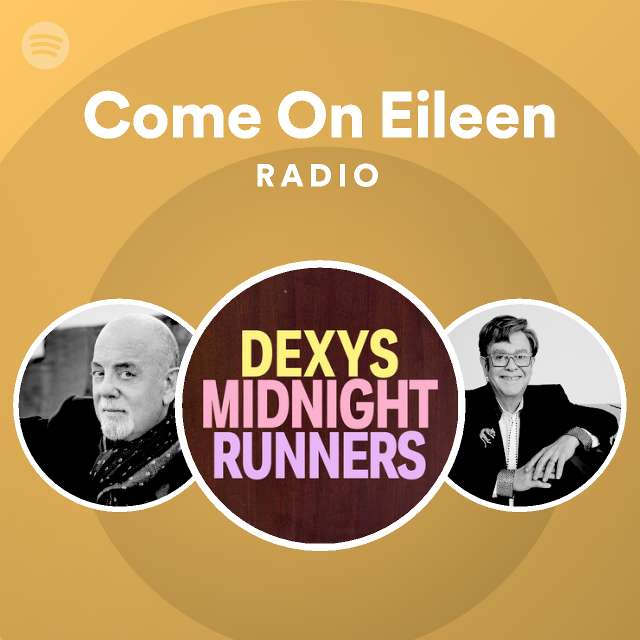 Come On Eileen Radio Playlist By Spotify Spotify
