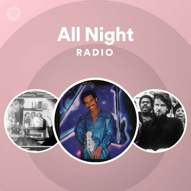 All Night Radio - playlist by Spotify | Spotify