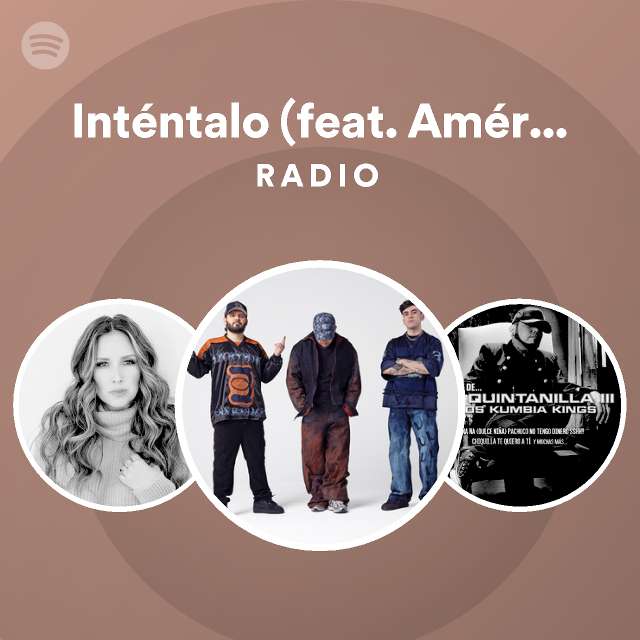 Inténtalo (feat. América Sierra & El Bebeto) Radio - playlist by ...