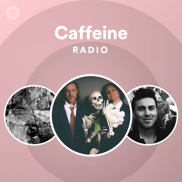 Caffeine Radio - playlist by Spotify | Spotify