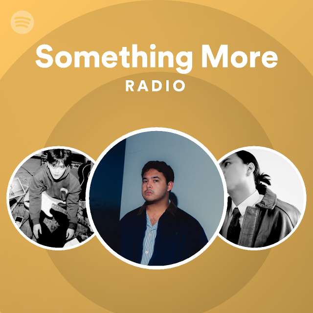Something More Radio - playlist by Spotify | Spotify