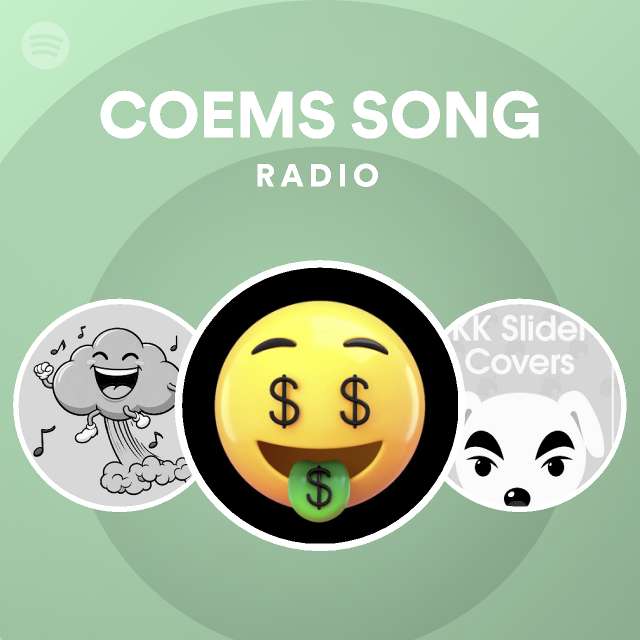 COEMS SONG Radio - playlist by Spotify | Spotify