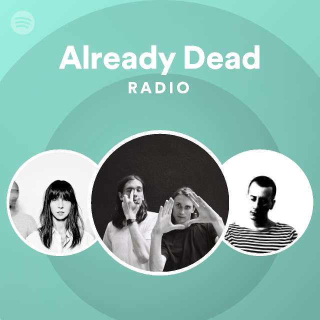 Already Dead Radio - playlist by Spotify | Spotify
