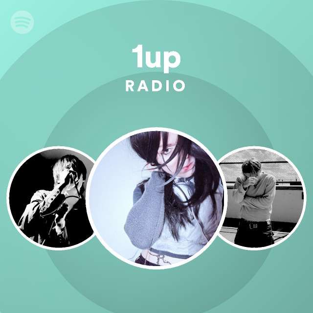 1up Radio - playlist by Spotify | Spotify