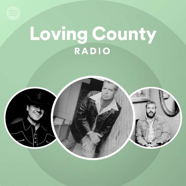 Loving County Radio - playlist by Spotify | Spotify