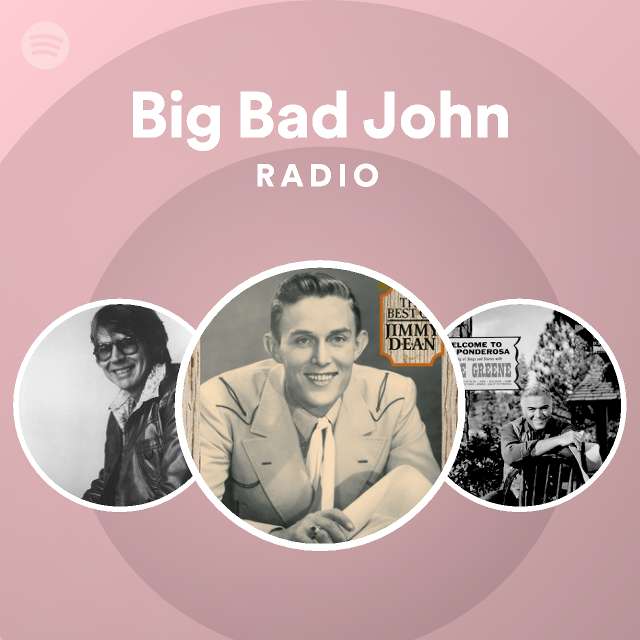 Big Bad John Radio - playlist by Spotify | Spotify