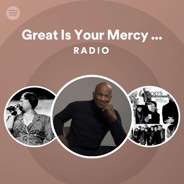 Great Is Your Mercy - Live Radio - playlist by Spotify | Spotify