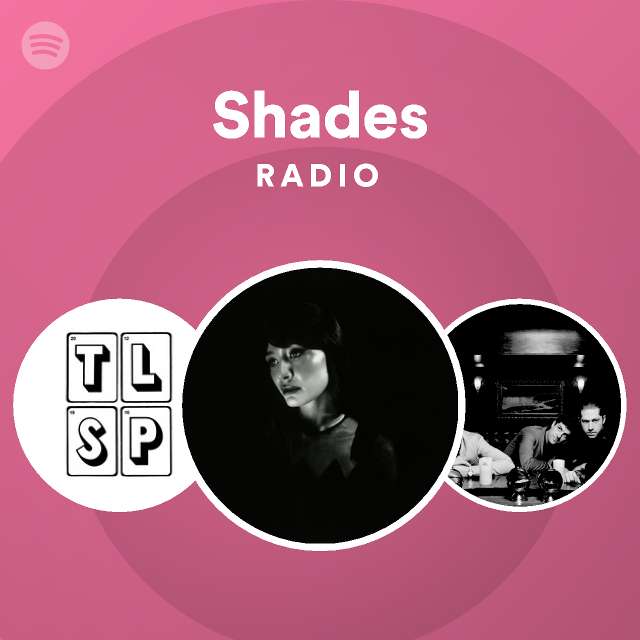 Shades Radio - playlist by Spotify | Spotify