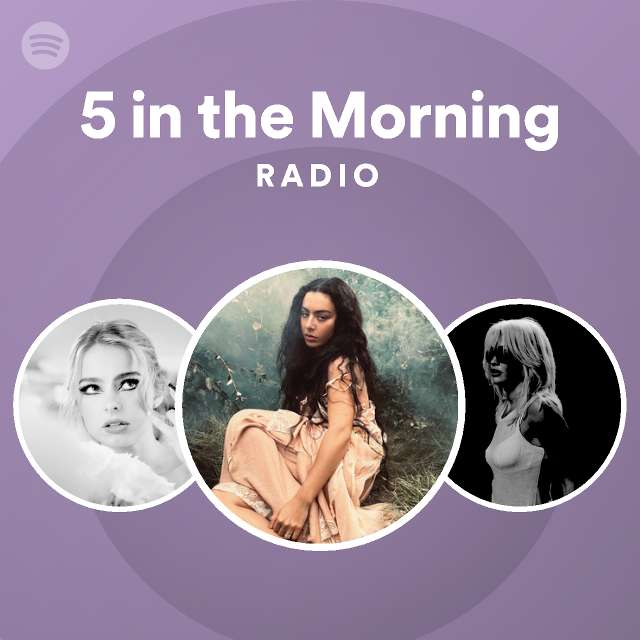 5 in the Morning Radio - playlist by Spotify | Spotify
