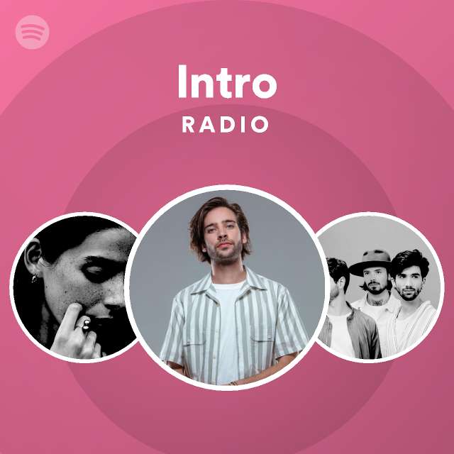 Intro Radio - playlist by Spotify | Spotify