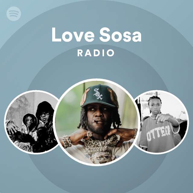 Love Sosa Radio - playlist by Spotify | Spotify
