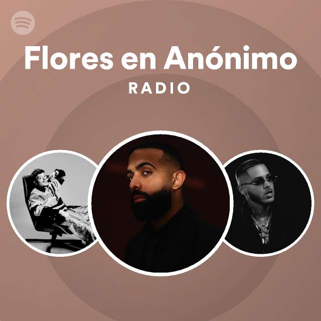 Flores en Anónimo Radio | Spotify Playlist