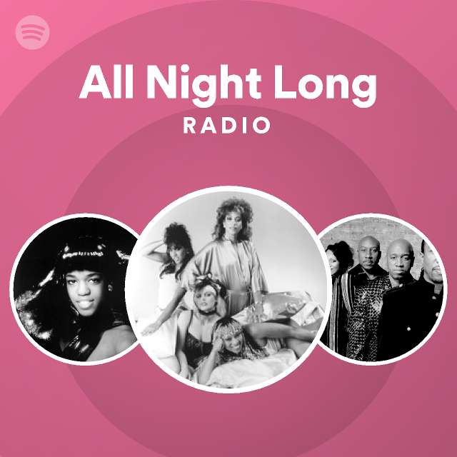All Night Long Radio - playlist by Spotify | Spotify