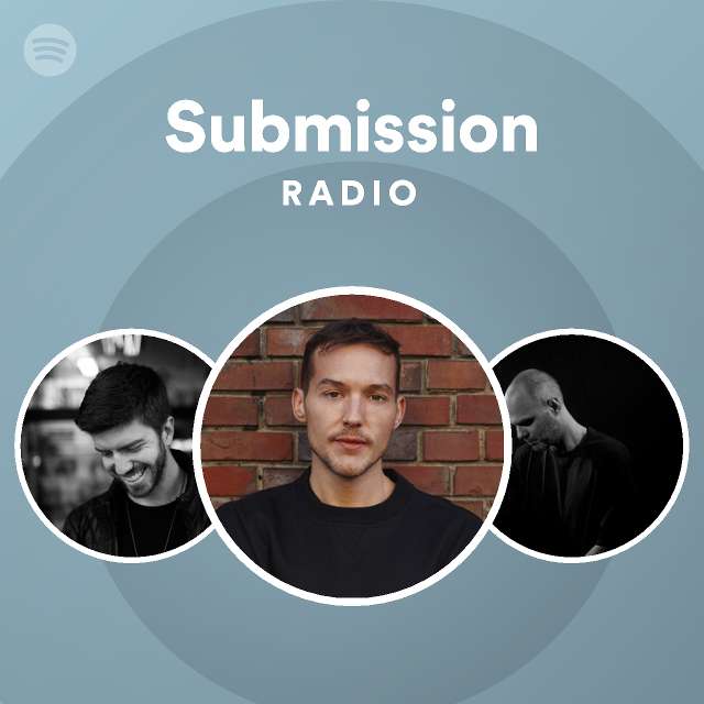 Submission Radio - playlist by Spotify | Spotify
