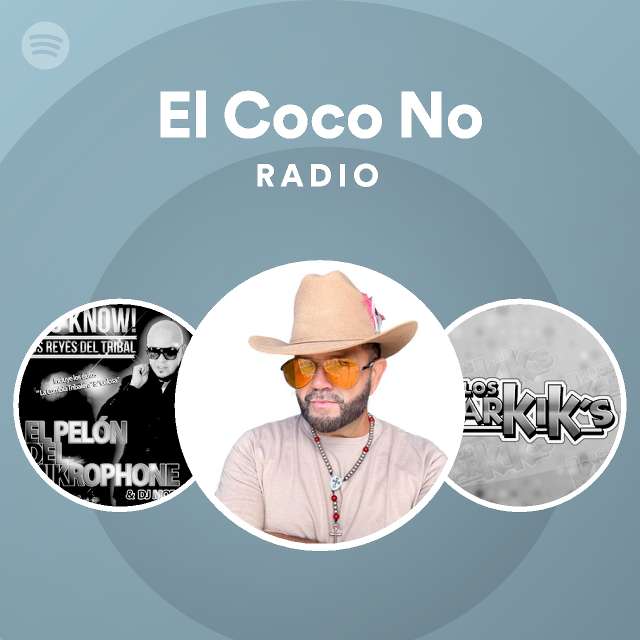 El Coco No Radio - playlist by Spotify | Spotify