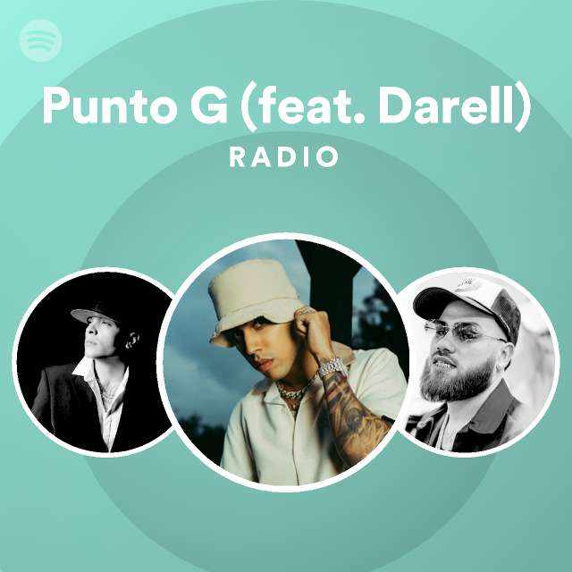 Punto G (feat. Darell) Radio - playlist by Spotify | Spotify