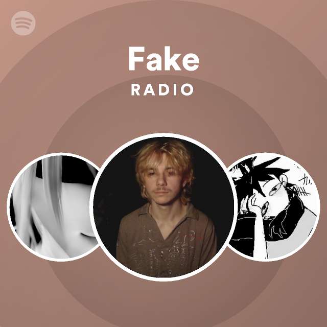 Fake Radio | Spotify Playlist