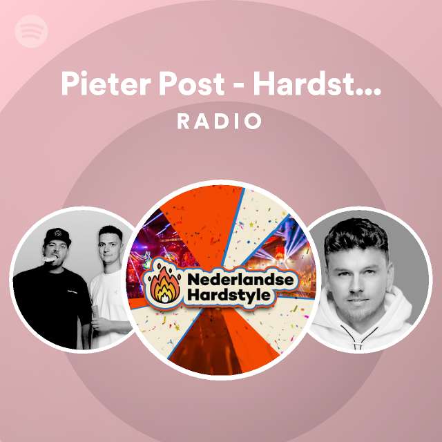 Pieter Post - Hardstyle Remix Radio - playlist by Spotify | Spotify