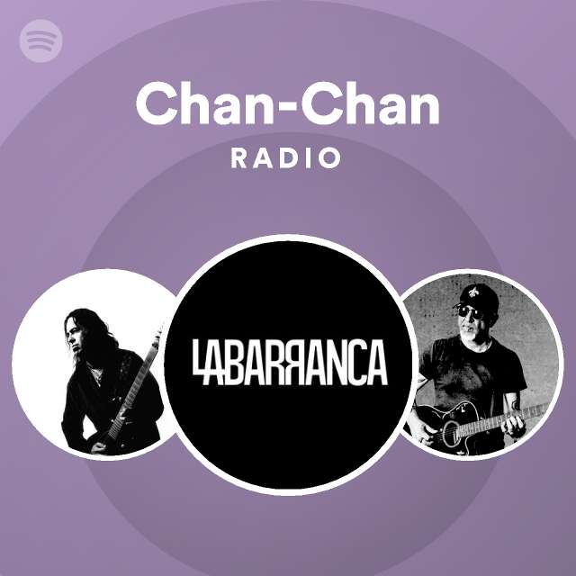 Chan-Chan Radio - playlist by Spotify | Spotify