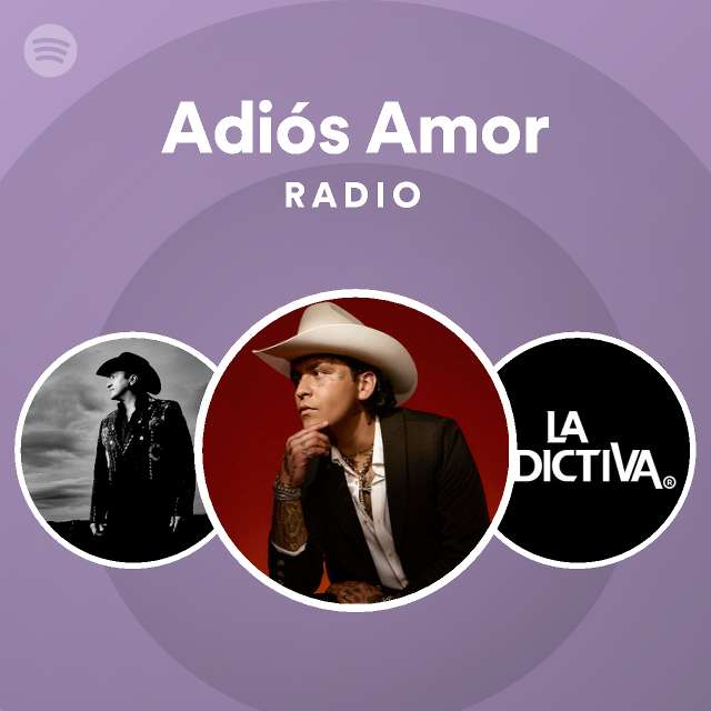 Adiós Amor Radio - playlist by Spotify | Spotify
