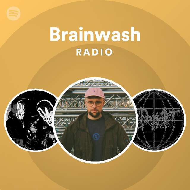 Brainwash Radio | Spotify Playlist