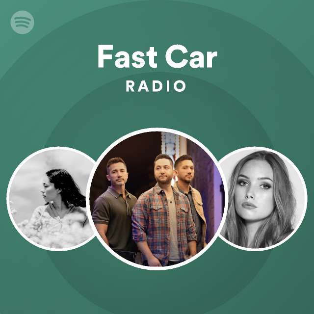 Fast Car Radio - playlist by Spotify | Spotify