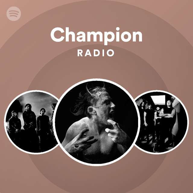 Champion Radio - playlist by Spotify | Spotify
